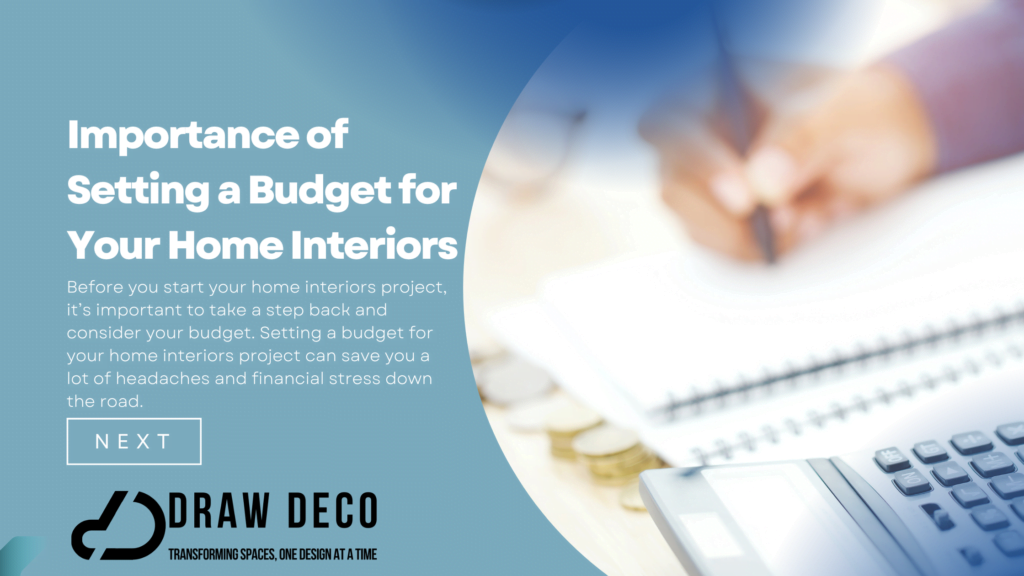 The Importance of Setting a Budget for Your Home Interiors - Draw Deco