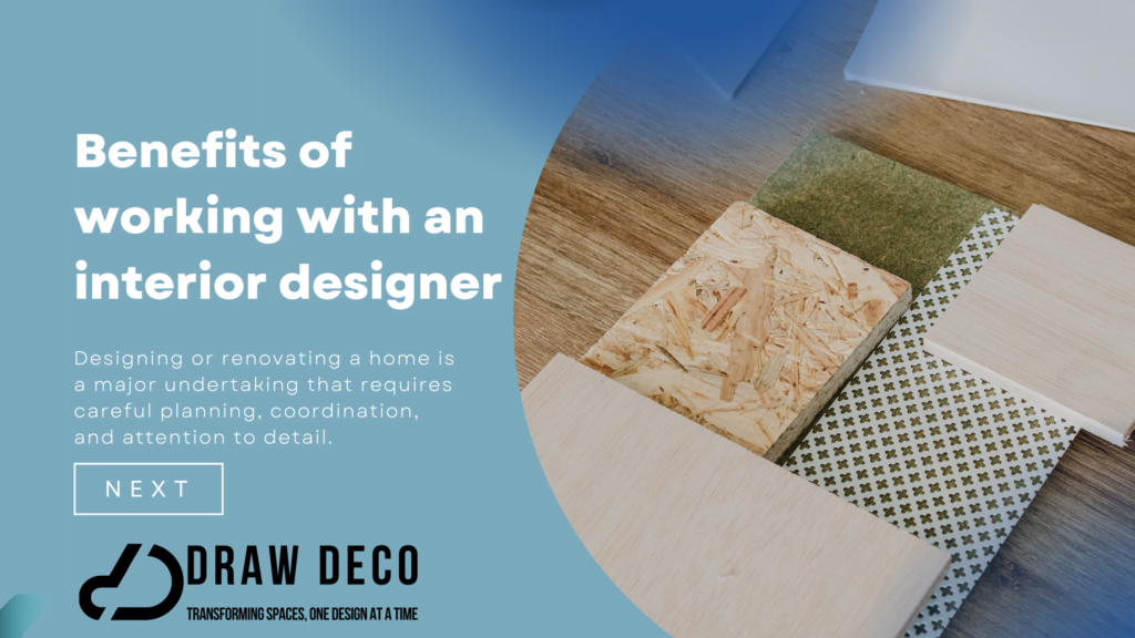 Top benefits of working with an interior designer - Draw Deco